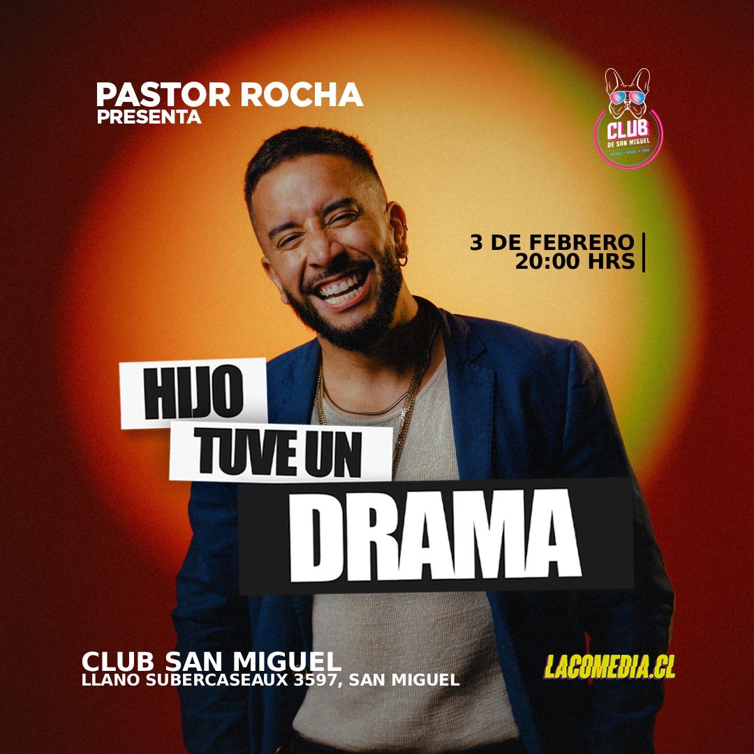 Pastor Rocha – Club San Miguel 03 Febrero – La Comedia